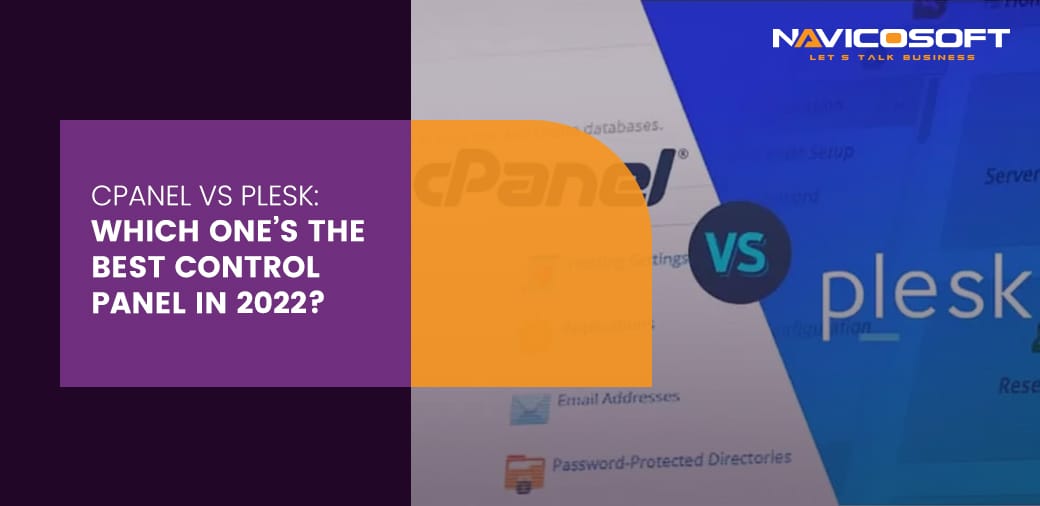 cPanel vs Plesk: Which one's the best Control Panel in 2022?