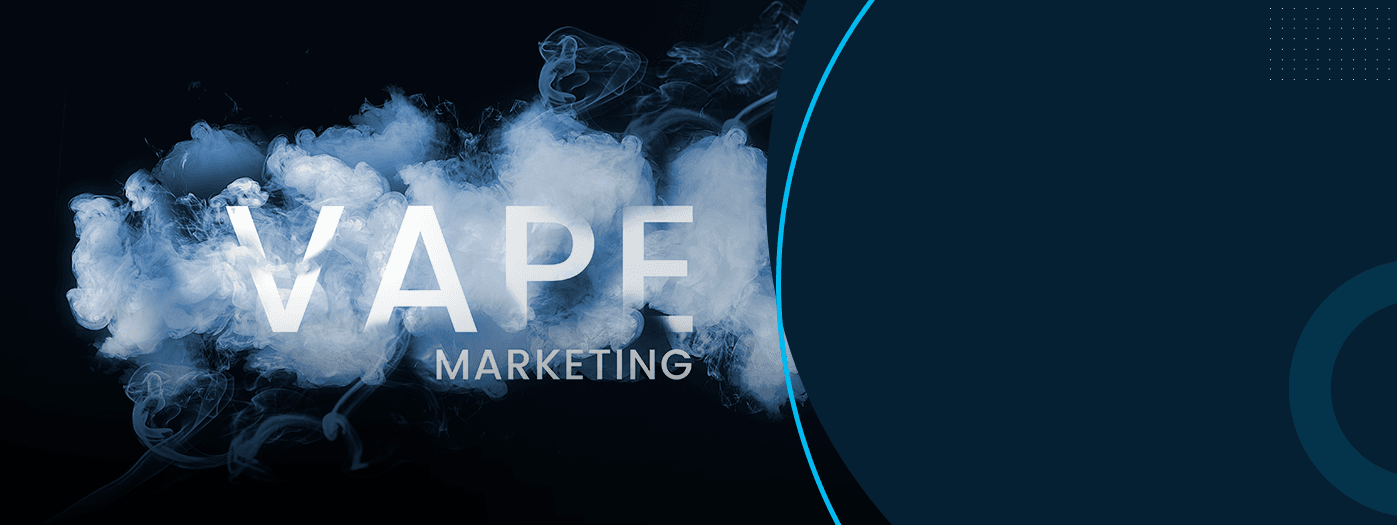 Vape Marketing Solutions: Vape Seo & Social Media Branding
